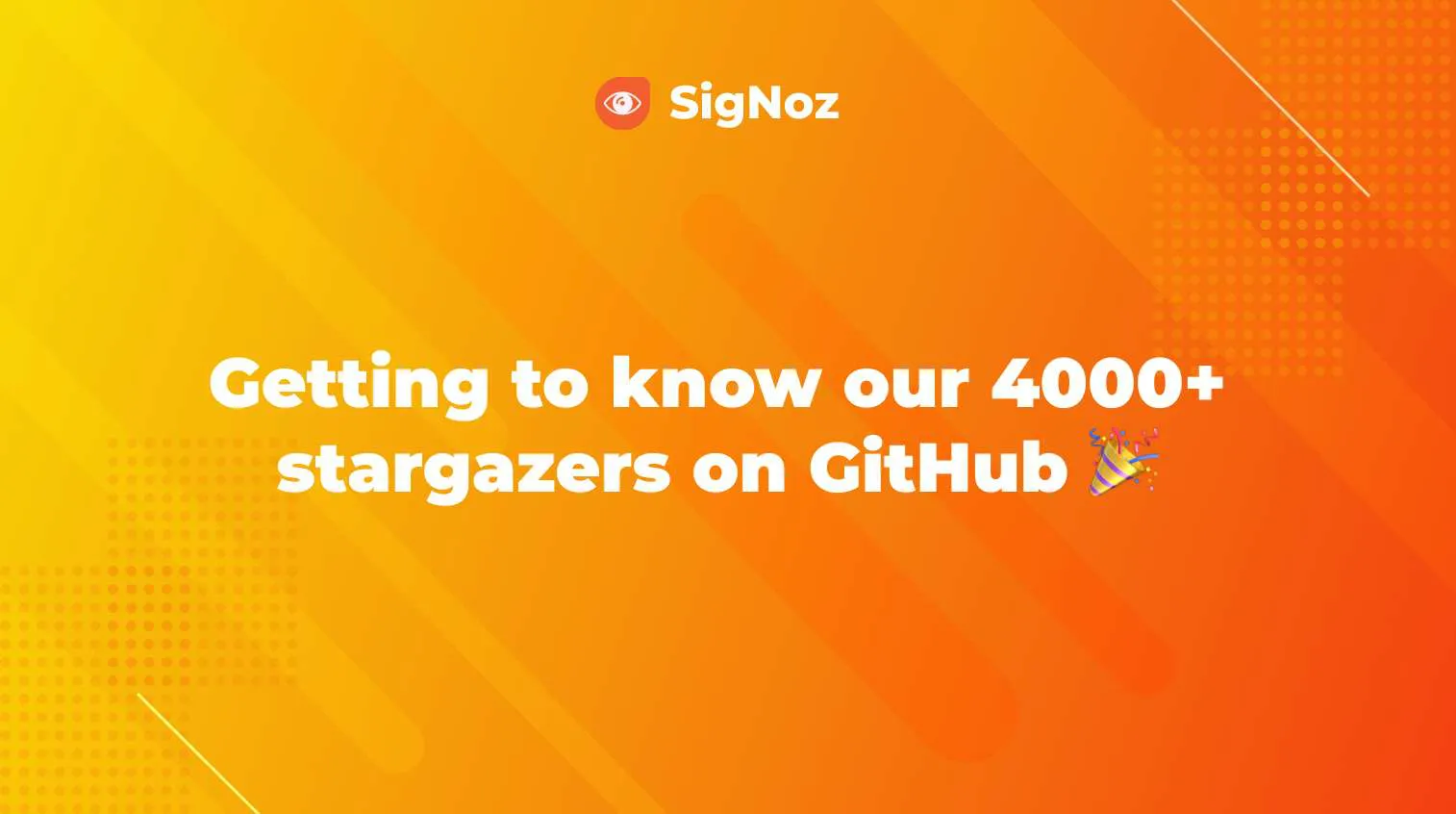 Getting to know our 4000+ stargazers on GitHub | SigNoz