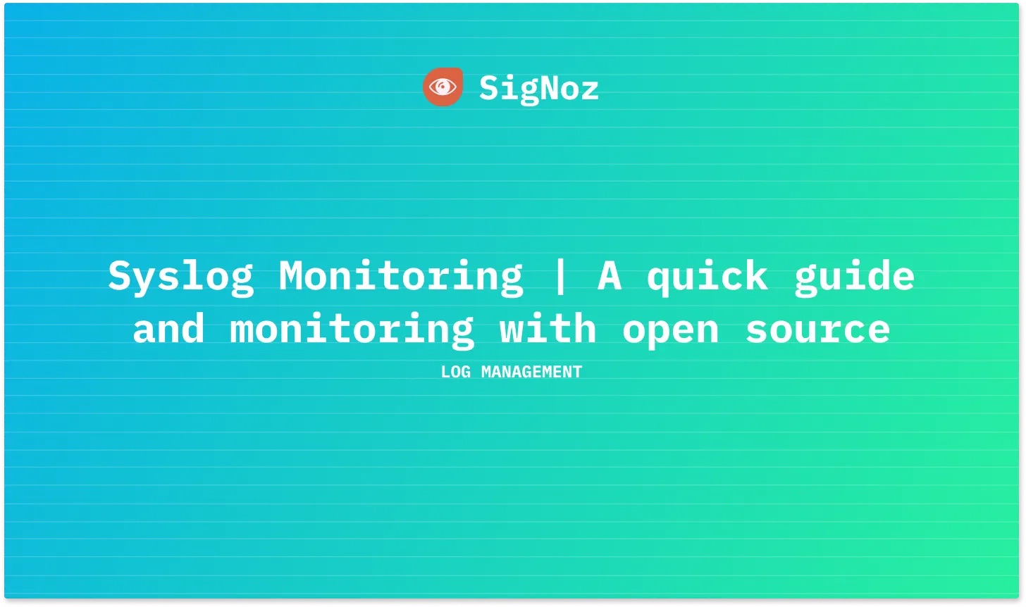 What is syslog monitoring - a quick introduction & steps to set it up | SigNoz