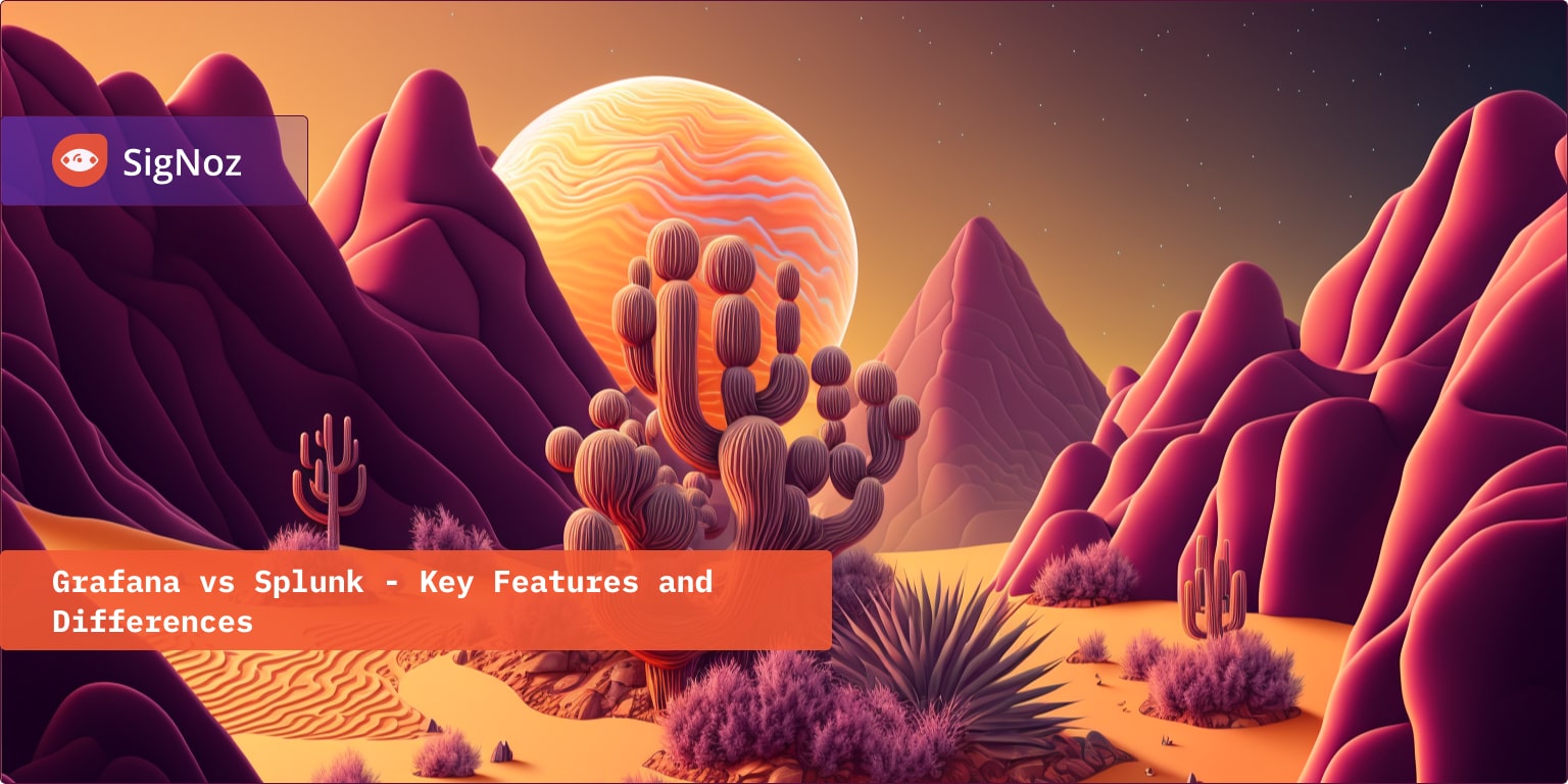 Grafana vs Splunk - Key Features and Differences | SigNoz