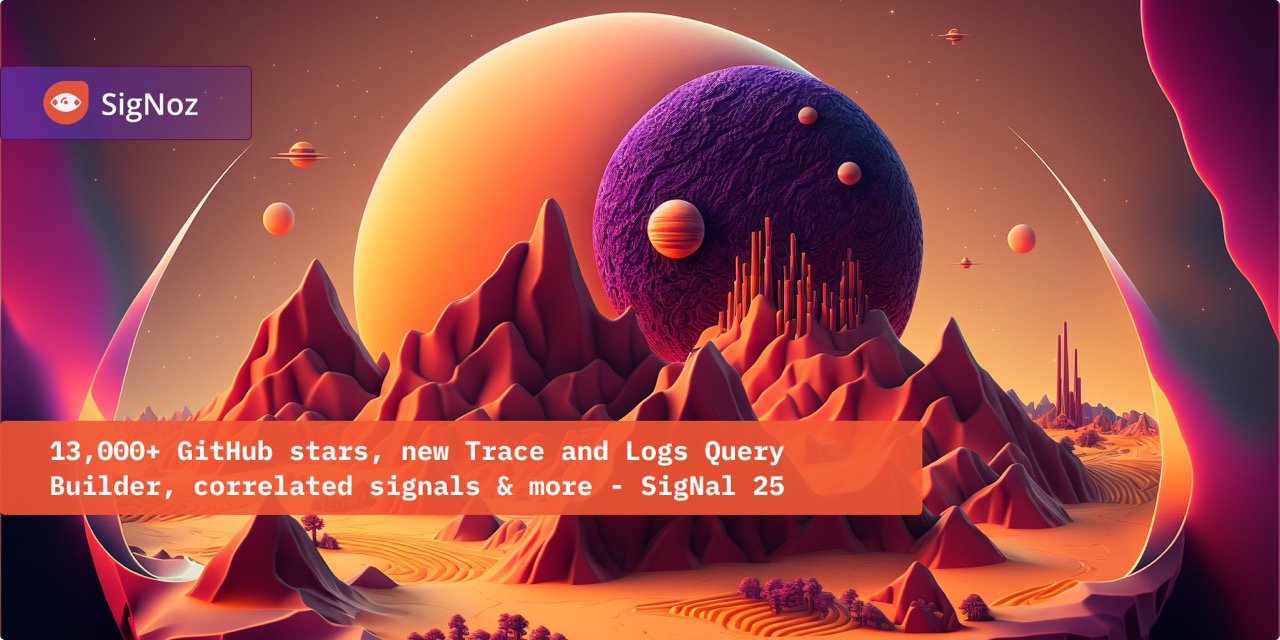13,000+ GitHub stars, new Trace and Logs Query Builder, Correlated ...