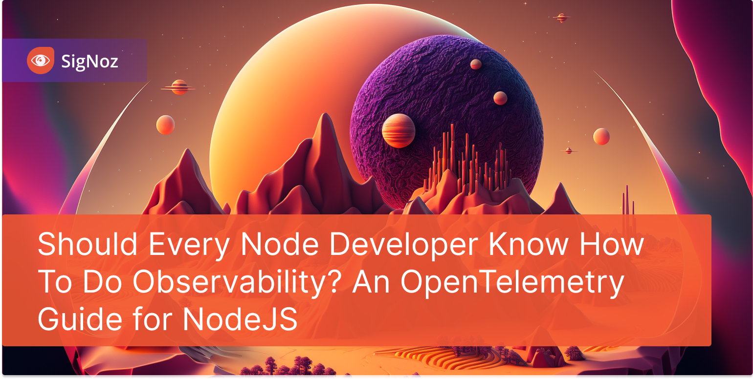 Can you have a career in Node without knowing Observability? | SigNoz