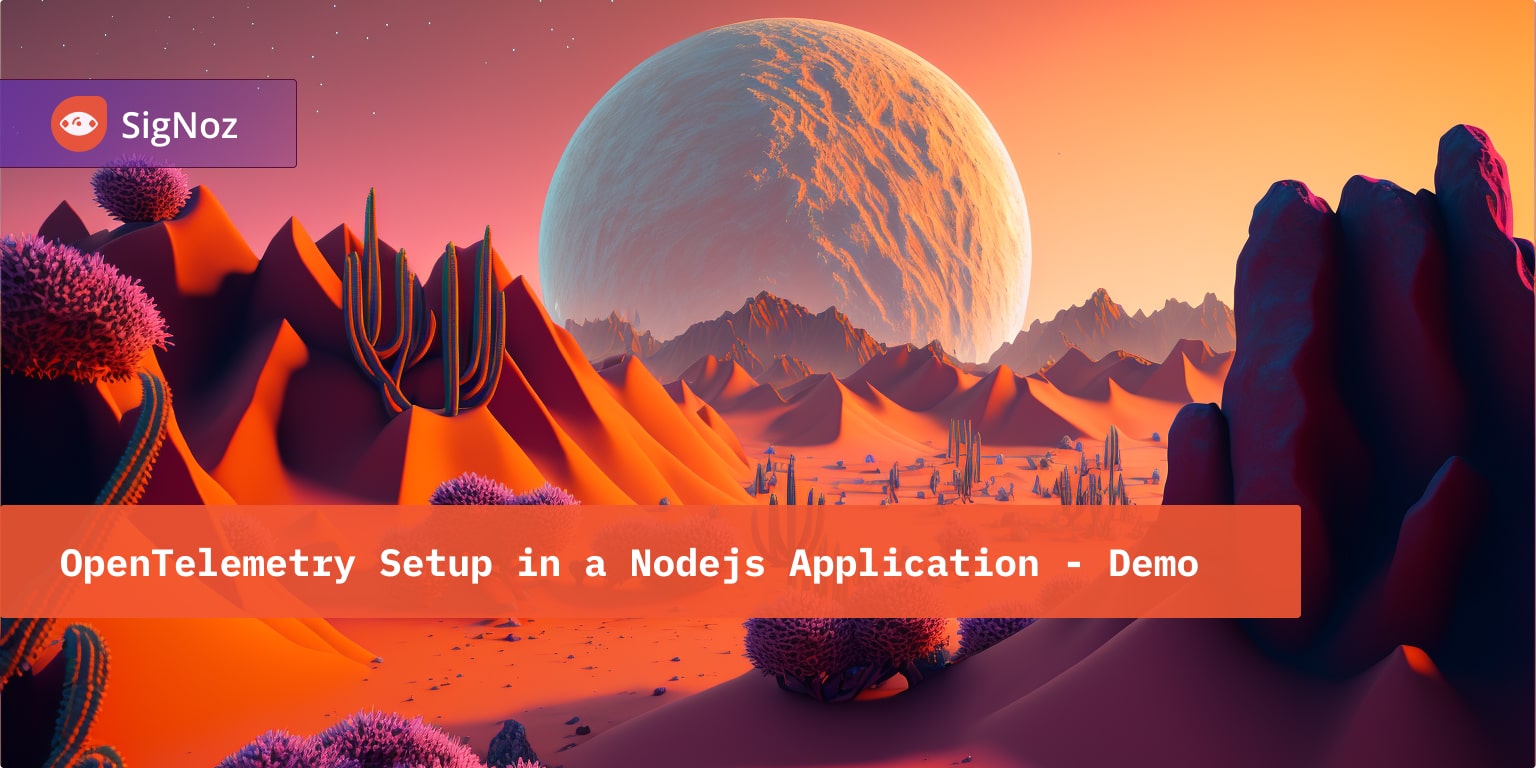 Opentelemetry Setup In A Nodejs Application Signoz 5129