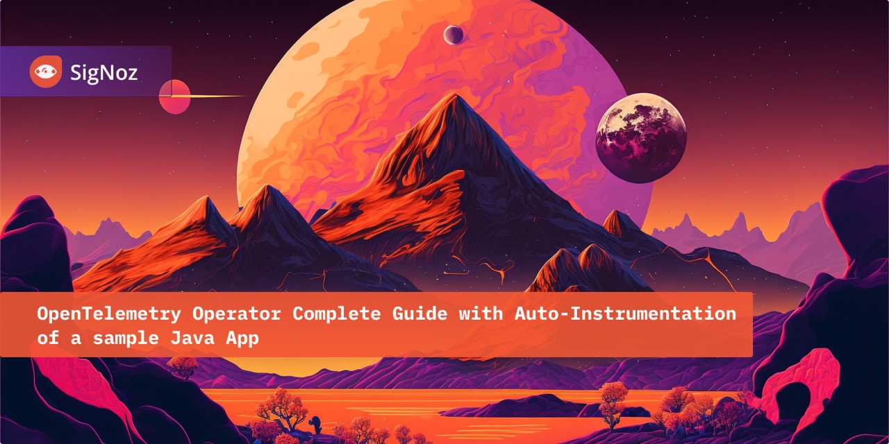 OpenTelemetry Operator Complete Guide [OTel Collector + Auto ...