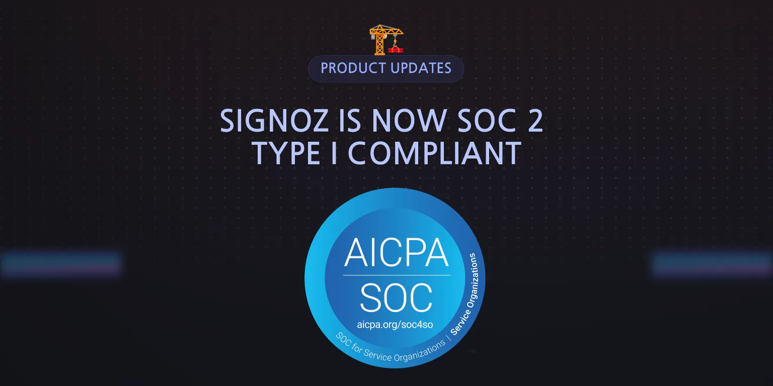SigNoz is now SOC 2 Type I compliant | SigNoz